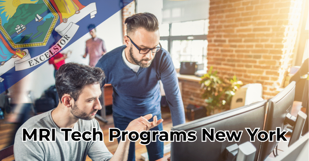 MRI Tech Programs New York 2025 Guide to Schools, Costs and Careers